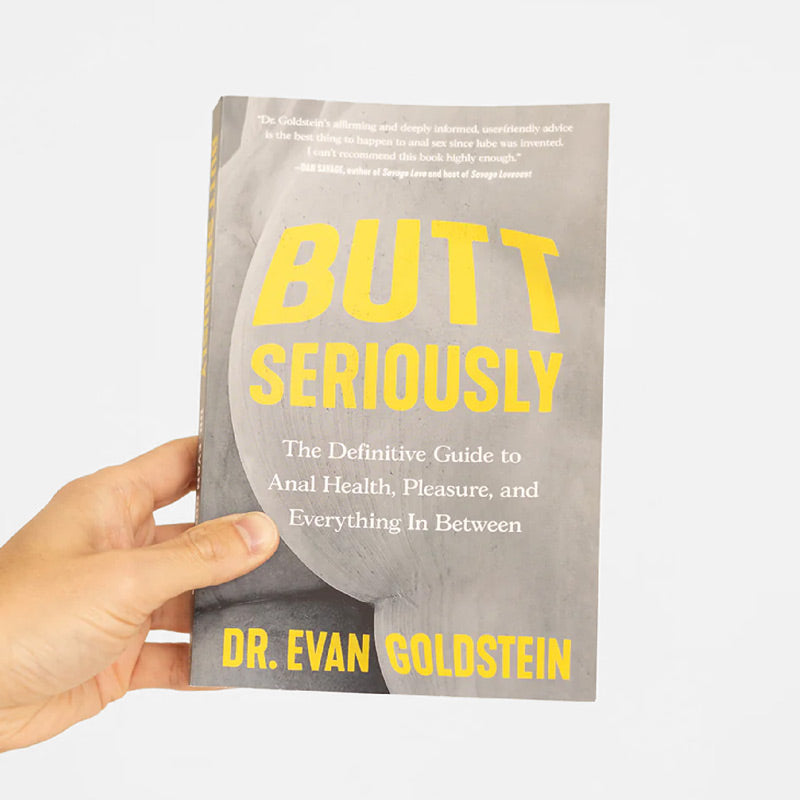 Butt Seriously By Dr. Evan Goldstien - Anal Sex 101